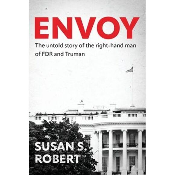 Susan S. Robert | Other | Envoy The Untold Story Of The Righthand Man ...